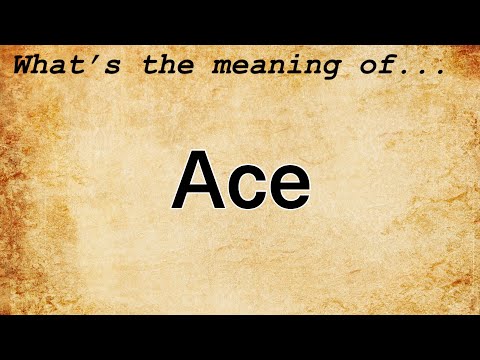 Ace Meaning : Definition of Ace