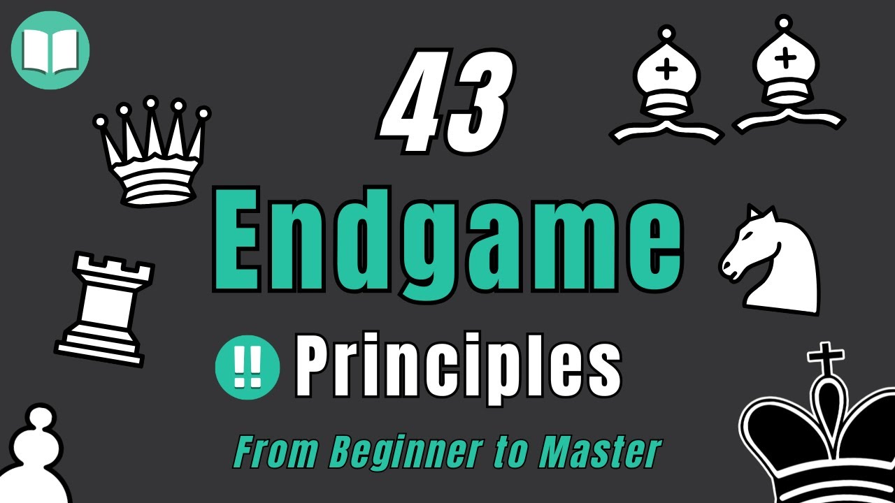 43 Essential Endgame Principles (From Beginner to Master)