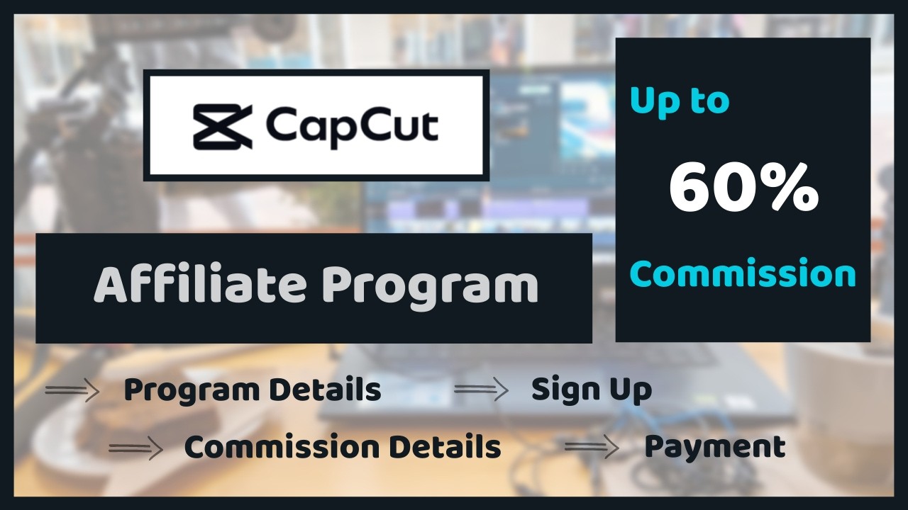 CapCut Affiliate Program [2026] | Earn Money from capcut.com