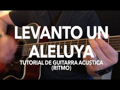 Levanto un Aleluya Tutorial de Guitarra Acustica