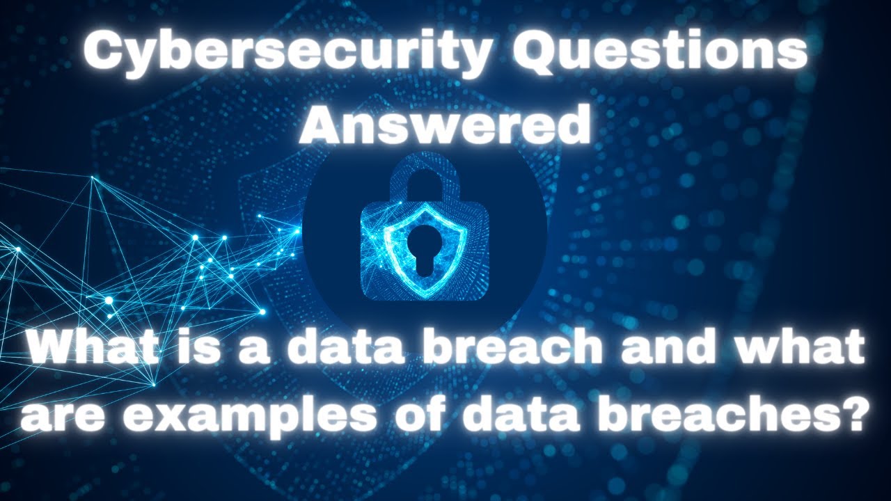 What is a data breach and what are examples of data breaches? #cybersecurity
