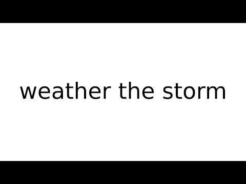 weather the storm #idiom #idioms #english #meaning #meanings #definition #definitions
