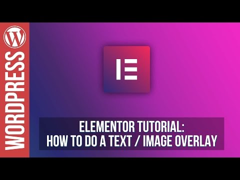 Learn Elementor for Wordpress Text Overlay Tutorial - Mind Luster