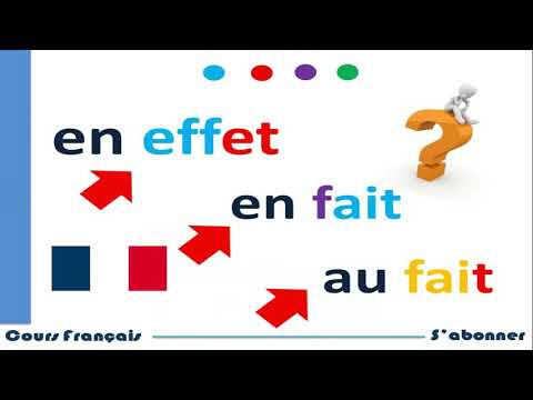 Au fait, en fait, en effet | Cours de français ~~ Au fait و En fait و En effet الفرق بين