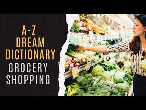 đDream Dictionary Grocery Shopping | Grocery Shopping Dream Analysis
