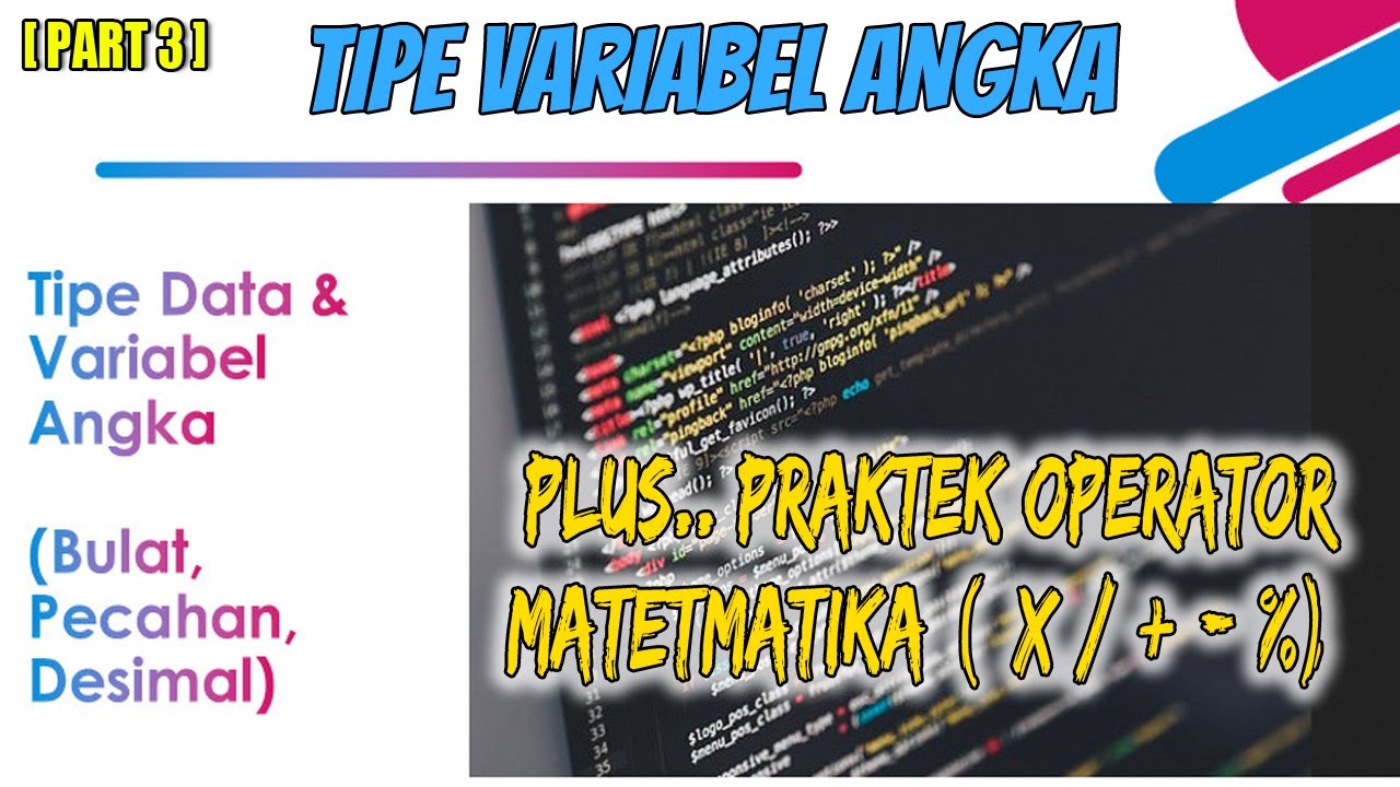 [PART 3] Tipe Data Variabel Angka PHP Integer Float di PHP (Bulat, Pecahan, Desimal) | BELAJAR PAK
