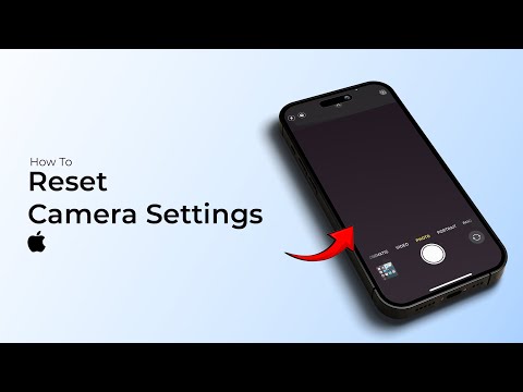 How to Reset Camera Settings on iPhone (iOS 18)?