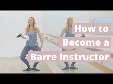 Barre Teacher Training - How to Become a BARRE TEACHER Whether You Have a Background in Dance or Not