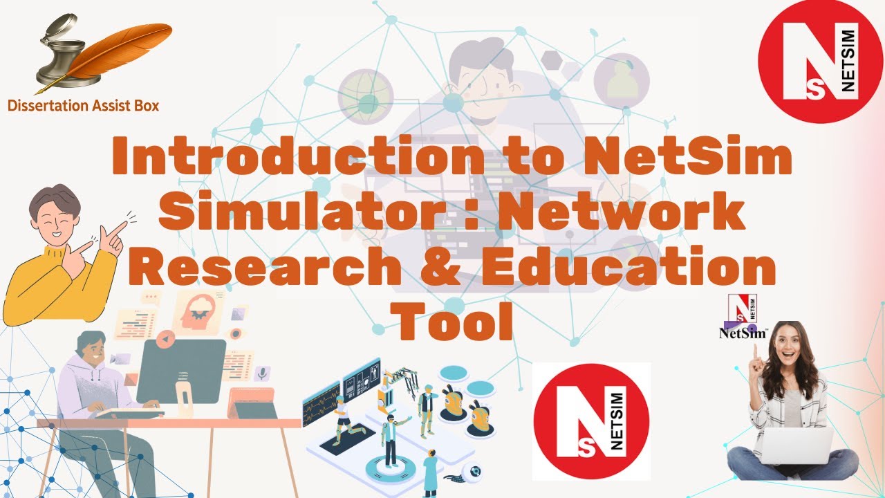 Introduction to NetSim Simulator : Network Research & Education  | Dissertation Assist Box