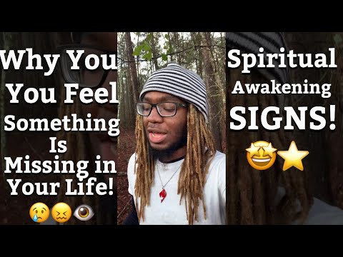 Why You FEEL Like Something Is MISSING In Your LIFE!😖🤔🥺 (Spiritual Awakening Signs)