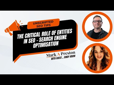 The Critical Role of Entities in SEO - Search Engine Optimisation