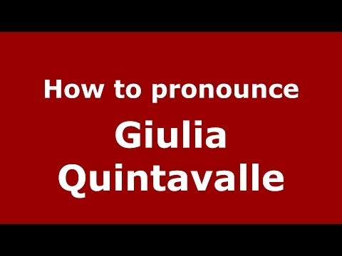 How to pronounce Giulia Quintavalle (Italian/Italy) - PronounceNames.com