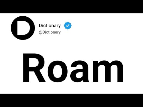 Roam Meaning In English