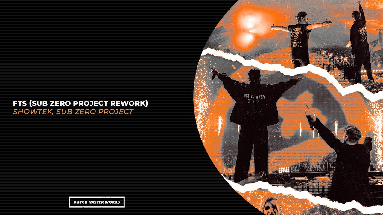 Showtek, Sub Zero Project - FTS (Sub Zero Project Rework)