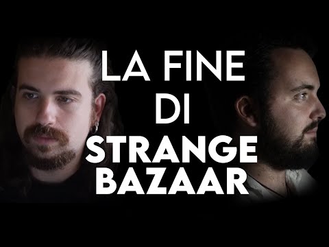 La fine di Strange Bazaar