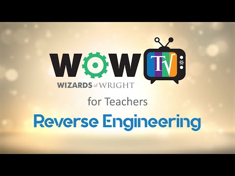 WOW! TV for Teachers - Reverse Engineering
