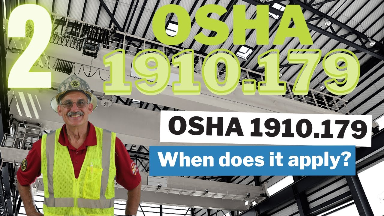 OSHA 1910.179 - 2 - When does it apply?