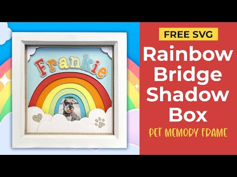 Free Rainbow Bridge SVG ๐ DIY Pet Memory Keepsake with Photo