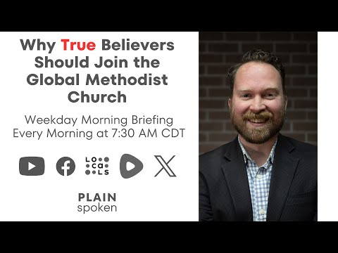 Why True Believers Should Join the Global Methodist Church