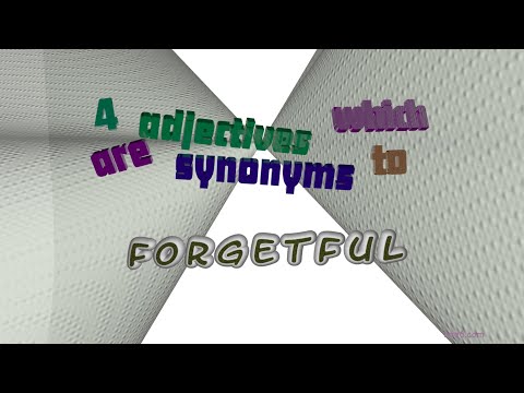 forgetful - 4 adjectives with the meaning of forgetful (sentence examples)