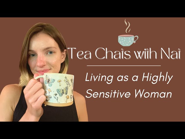 Understanding Life as a Highly Sensitive Woman | Galaxy.ai