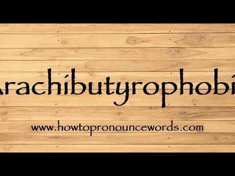 How To Pronounce Arachibutyrophobia ? How To say Arachibutyrophobia New Video
