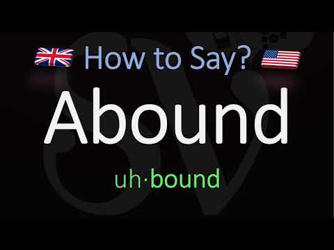 How to Pronounce Abound? (CORRECTLY) Meaning & Pronunciation