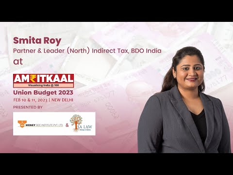 Smita Roy, BDO India at Amritkaal Conclave: Union Budget 2023 | SA Law | Money Bee Institute Pvt Ltd