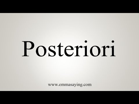 How To Say Posteriori