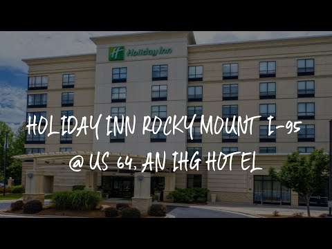 Holiday Inn Rocky Mount I-95 @ US 64, an IHG Hotel Review - Rocky Mount , United States of America
