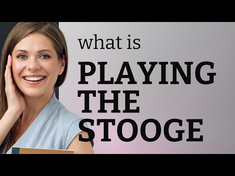 Understanding "Playing the Stooge": A Dive into English Idioms