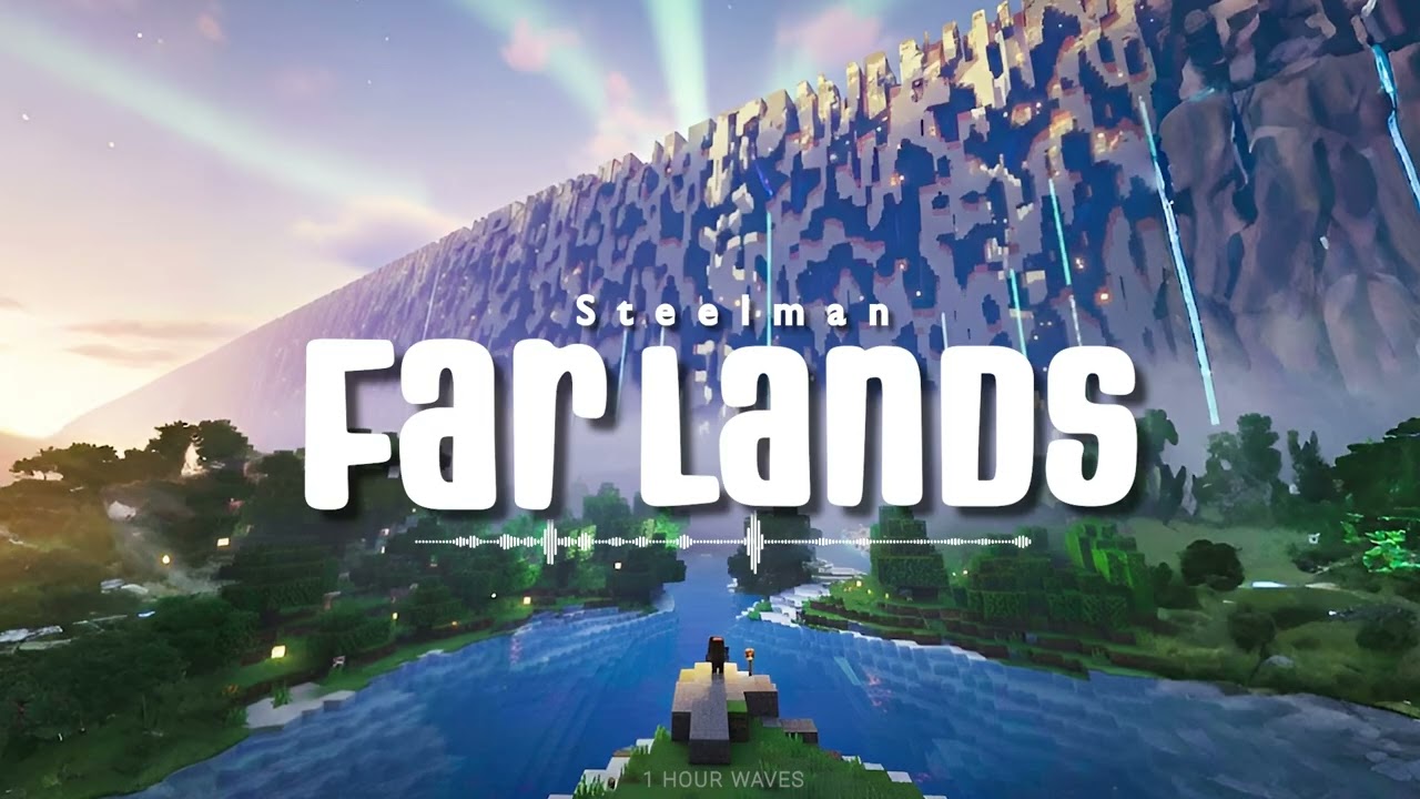 Steelman - Far Lands - [ 1 HOUR ]