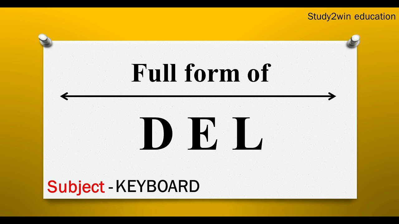 DEL ka full form | Full form of in English  | Subject - KEYBOARD
