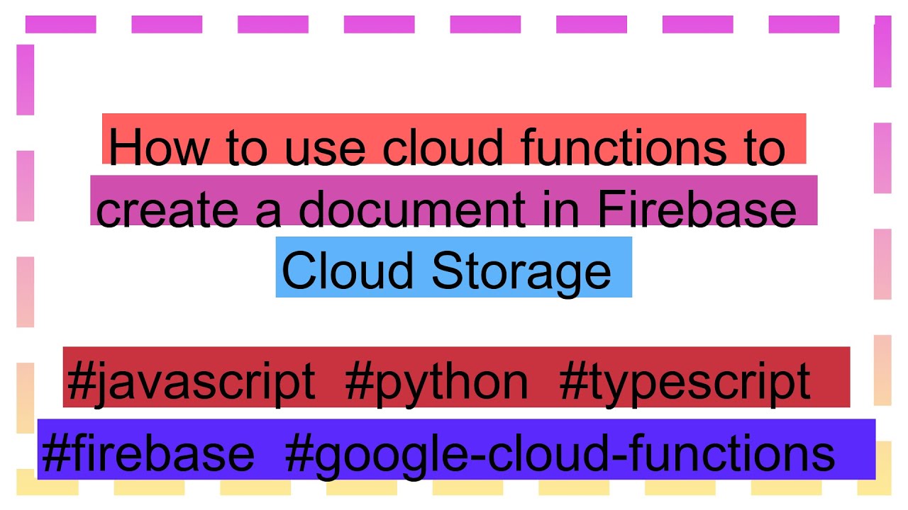 How to use cloud functions to create a document in Firebase Cloud Storage