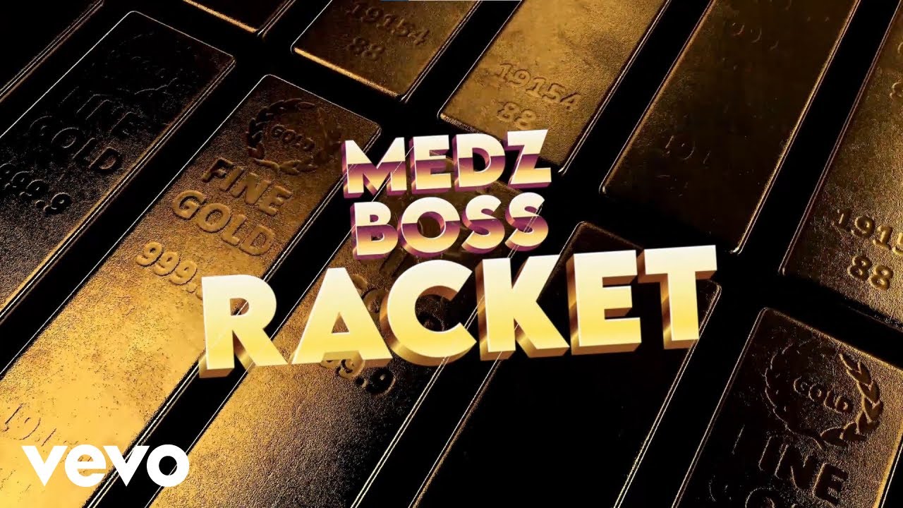 Medz Boss - Racket (Lyric Video)