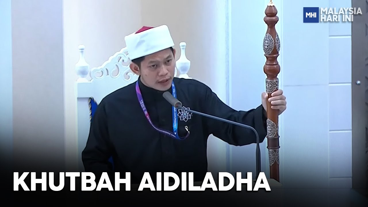 Khutbah Aidiladha | MHI (10 Julai 2022)