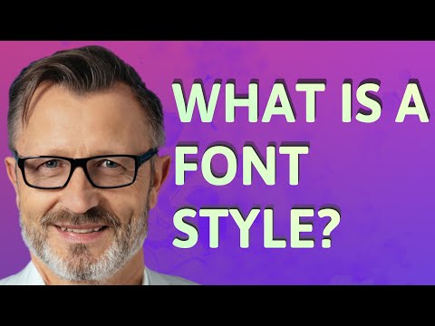 What is a font style?