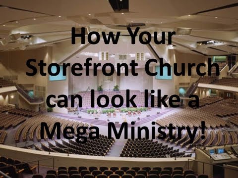 How Your Storefront Church can look like a Mega Ministry!
