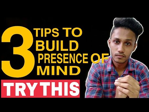 3 Tips to Build Presence of Mind. (Hindi)