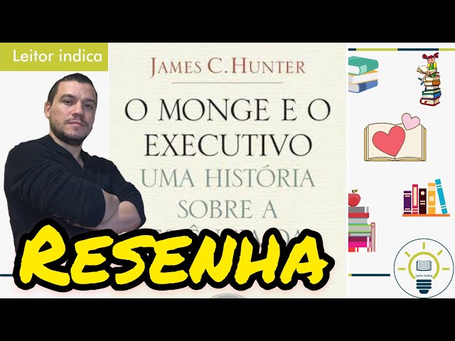 Explorando os Ensinamentos de 'O Monge e o Executivo' de James C ...