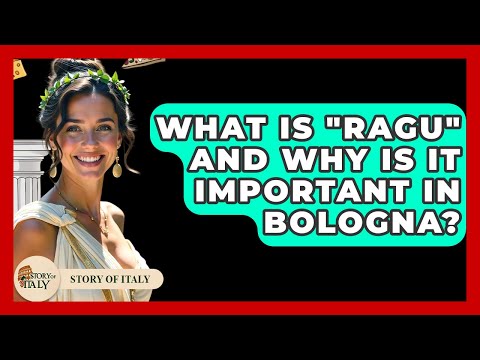 What Is "ragu" And Why Is It Important In Bologna? - Story Of Italy