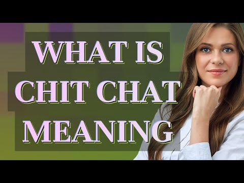 Chit chat | meaning of Chit chat