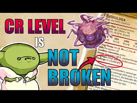 CR Level is NOT broken in D&D...you're using it WRONG!