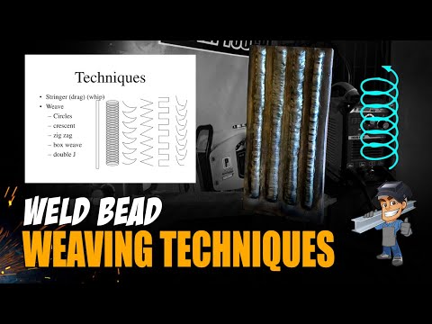 🔥 WELDING BEAD TECHNIQUES, STRINGER OR WEAVE?
