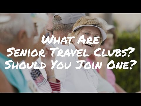 What Are Senior Travel Clubs? And Should You Join One?