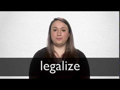 LEGALIZE - 含义与翻译 | 柯林斯英语词典