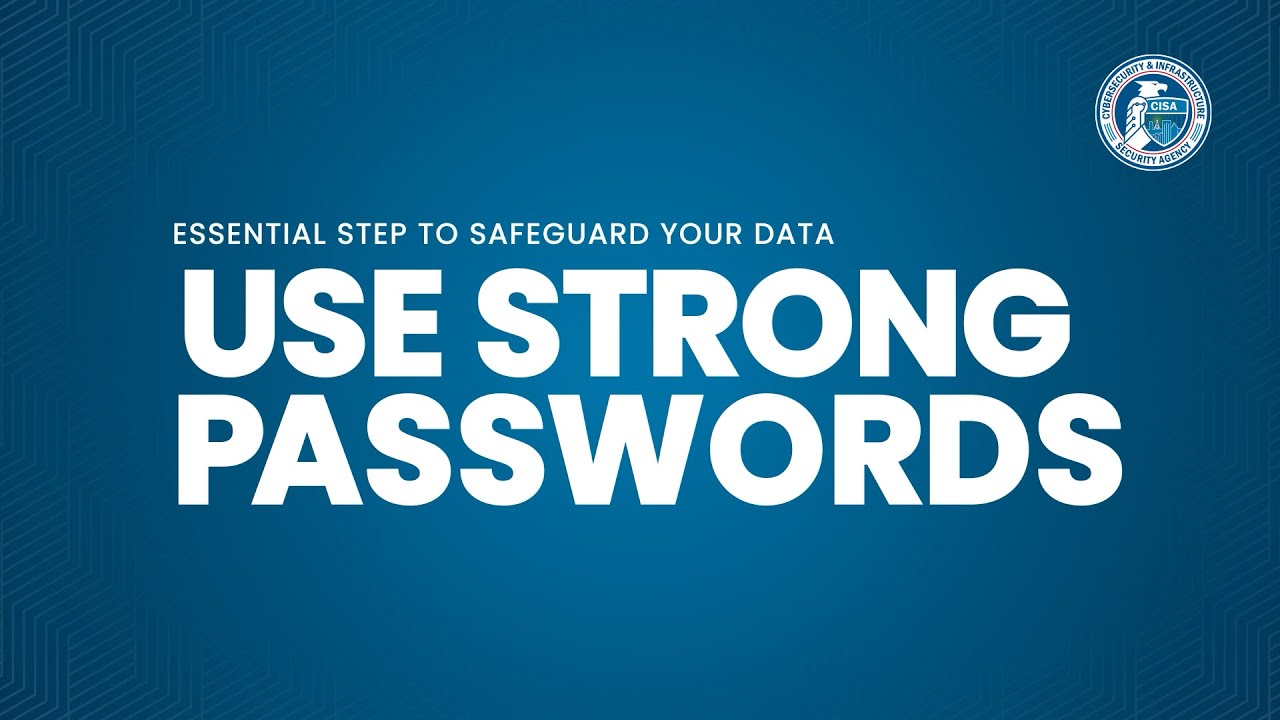 Use Strong Passwords