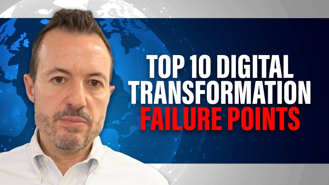 Why Do Digital Transformations Fail?