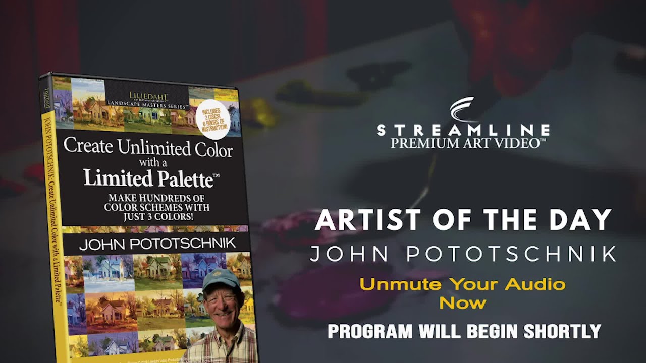 John Pototschnik “Create Unlimited Color with a Limited Palette” **FREE OIL LESSON VIEWING**