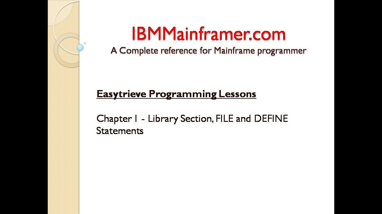 Easytrieve Tutorial | Chapter 1 - FILE & DEFINE Statements in Easytrieve Library Section